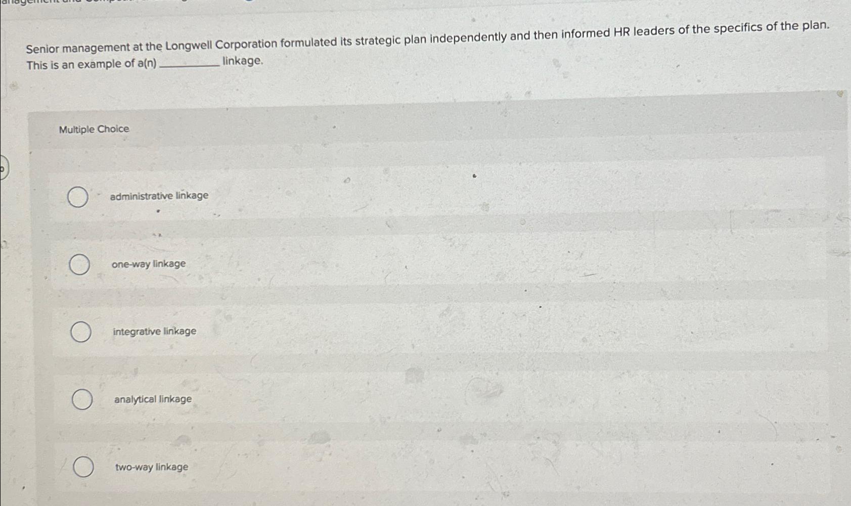 Solved Senior management at the Longwell Corporation | Chegg.com