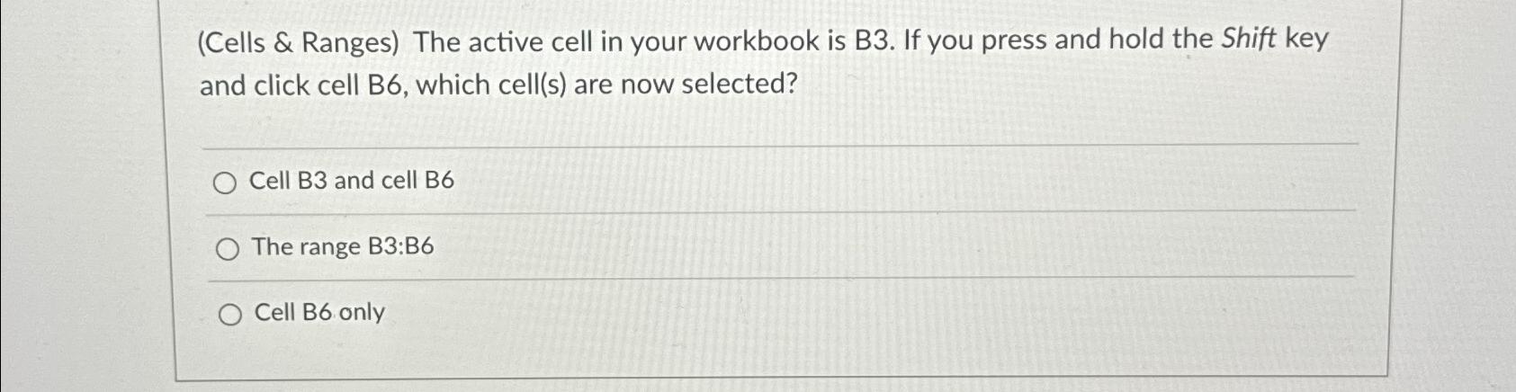 Solved (Cells & Ranges) ﻿The active cell in your workbook is | Chegg.com