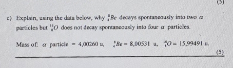 Solved c) ﻿Explain, using the data below, why ?48Be ﻿decays | Chegg.com