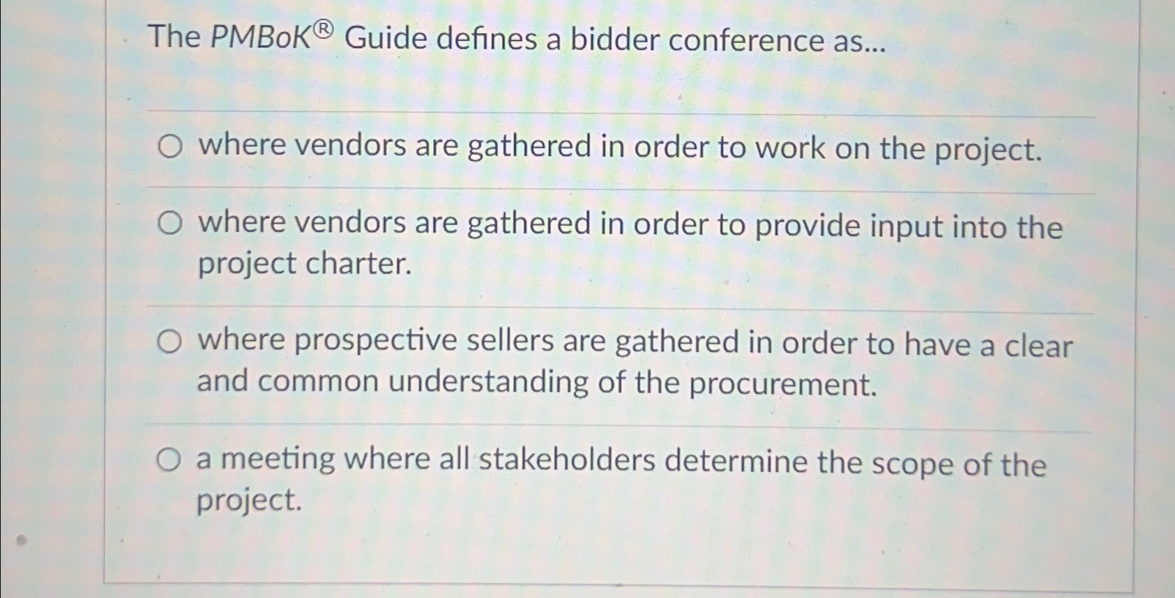 Solved The PMBoK ?® ﻿Guide defines a bidder conference | Chegg.com