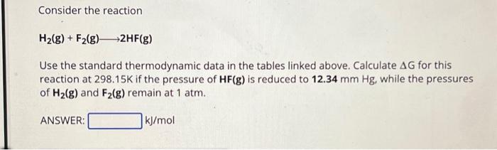 Solved Consider the reaction H2( g)+F2( g) 2HF(g) Use the | Chegg.com