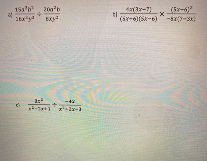 Solved 15a3b220a2b 16x3y3. 8xy2 4x(3x-7) (5x-6) | Chegg.com