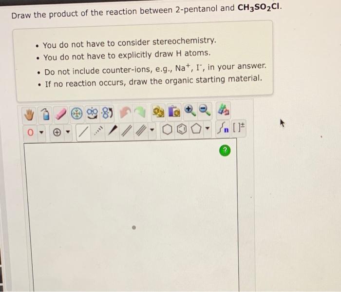 Solved Draw the product of the reaction between 2-pentanol | Chegg.com