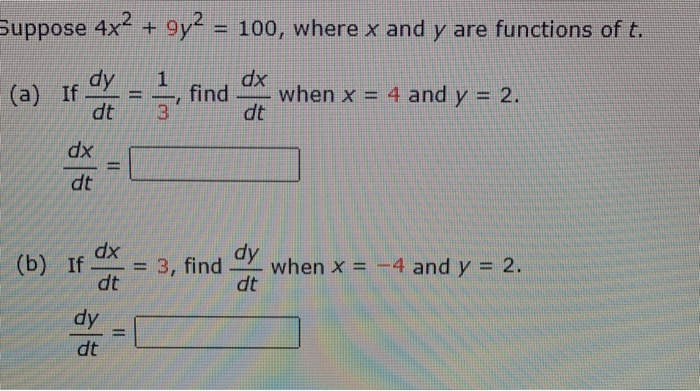 Solved Suppose 4x2 + 9y2 = 100, where x and y are functions | Chegg.com