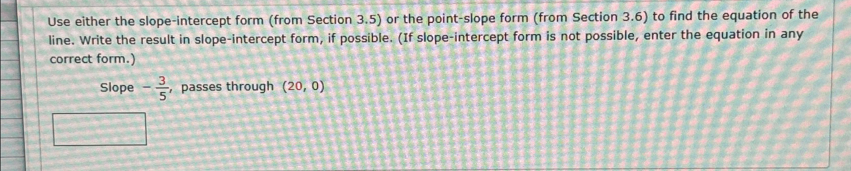 Solved Use either the slope-intercept form (from Section | Chegg.com
