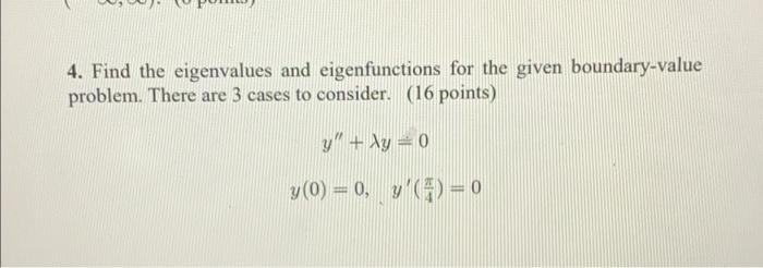 Solved 4. Find the eigenvalues and eigenfunctions for the | Chegg.com