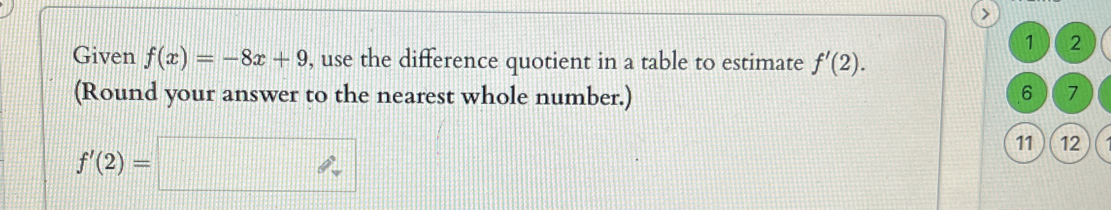 Solved Given f(x)=-8x+9, ﻿use the difference quotient in a | Chegg.com