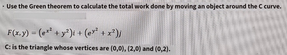 Solved Use the Green theorem to calculate the total work | Chegg.com