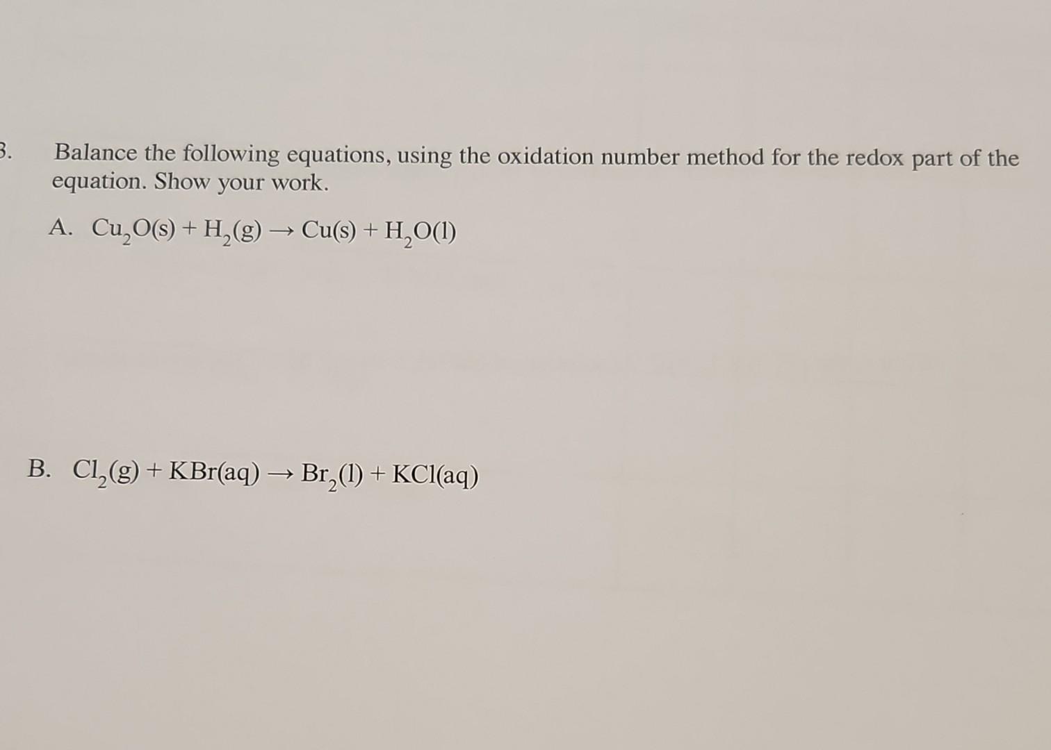 Solved Balance the following equations, using the oxidation | Chegg.com