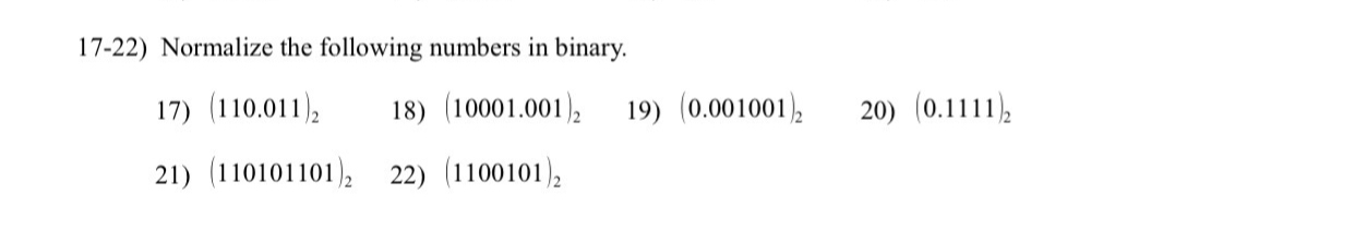 Solved 17-22) ﻿Normalize the following numbers in | Chegg.com