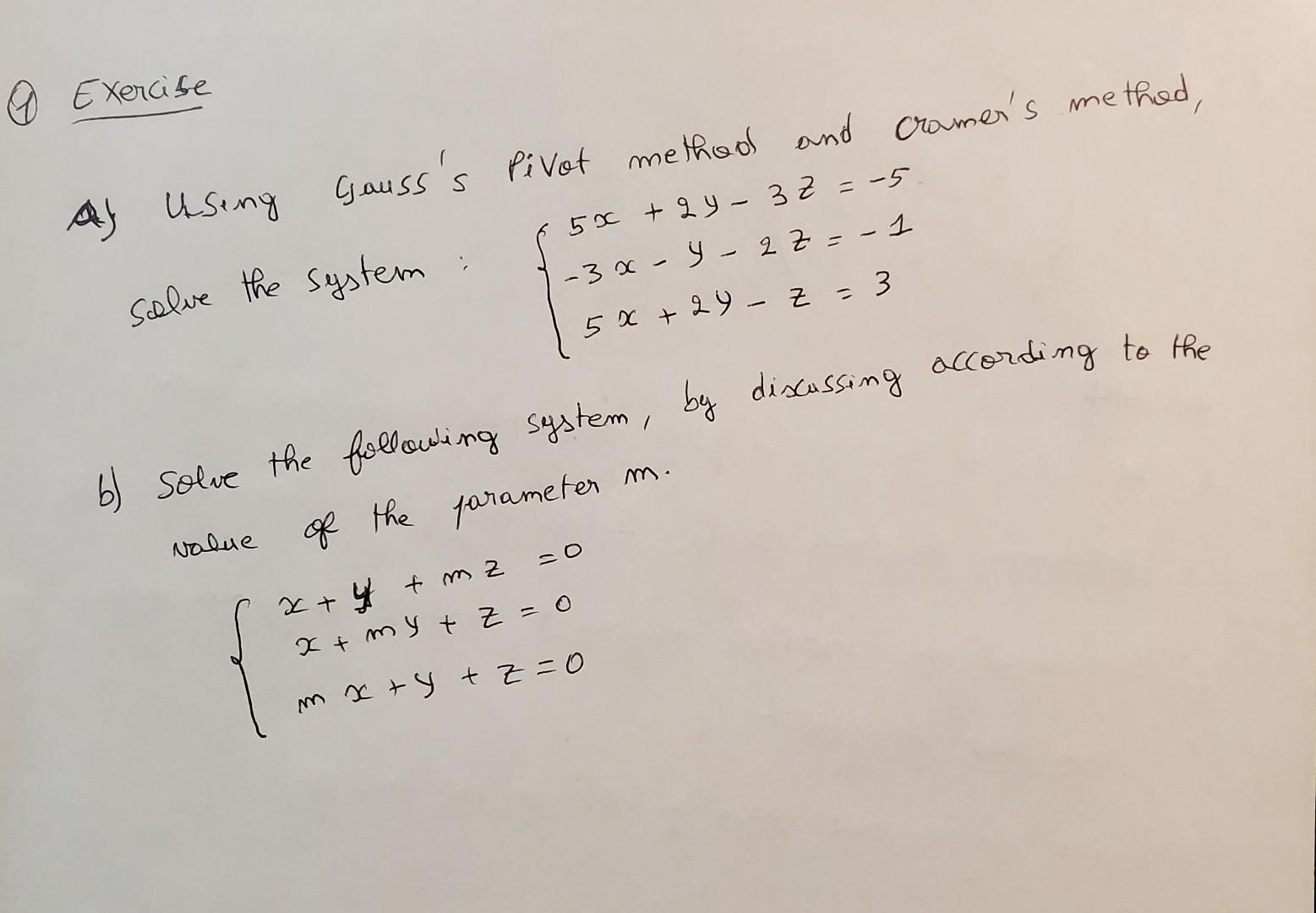 Solved Exercise a) Useng Gouss's pivot method and cramer's | Chegg.com