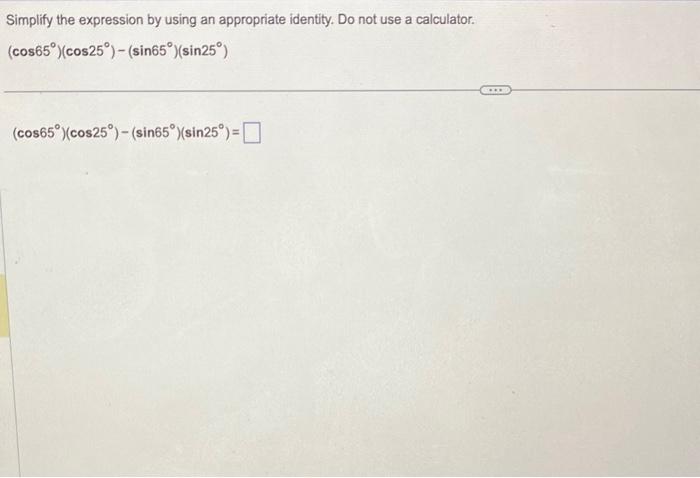 Solved Simplify the expression by using an appropriate | Chegg.com