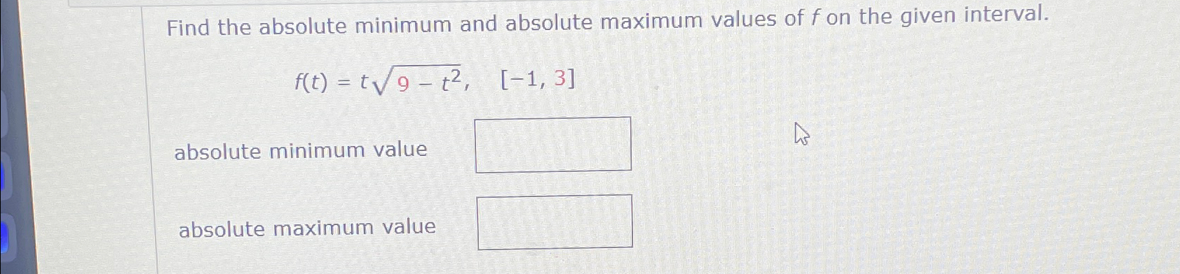 Solved Find the absolute minimum and absolute maximum values | Chegg.com