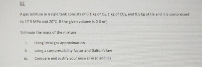 Solved Q2A gas mixture in a rigid tank consists of 0.1 ﻿kg | Chegg.com