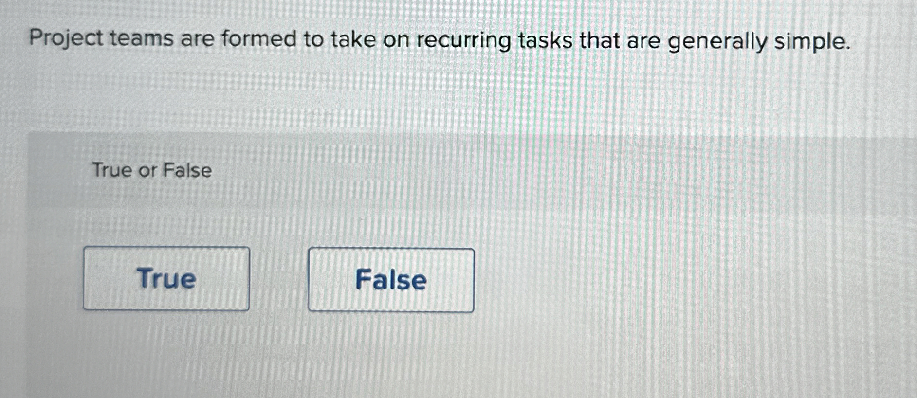 Solved Project teams are formed to take on recurring tasks | Chegg.com