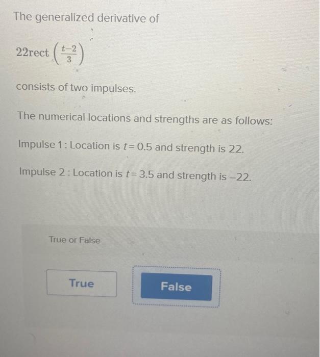 Solved The generalized derivative of 22 rect (3t−2) consists | Chegg.com