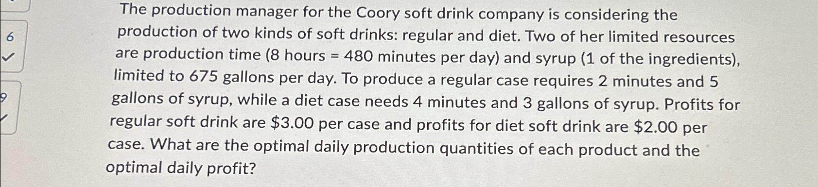 Solved The production manager for the Coory soft drink | Chegg.com
