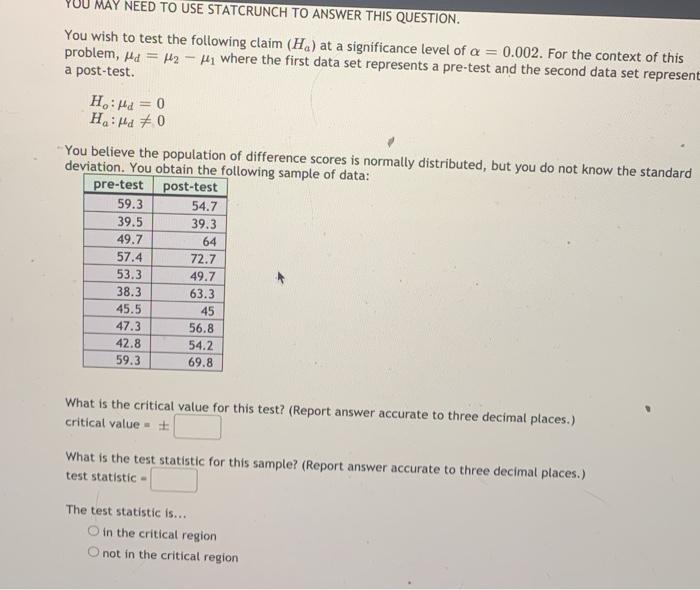 Solved MAY NEED TO USE STATCRUNCH TO ANSWER THIS QUESTION. | Chegg.com