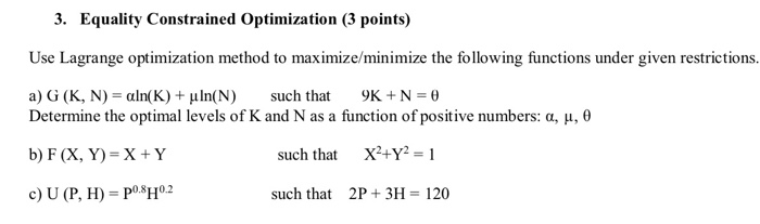 Solved 3 Equality Constrained Optimization 3 Points Use