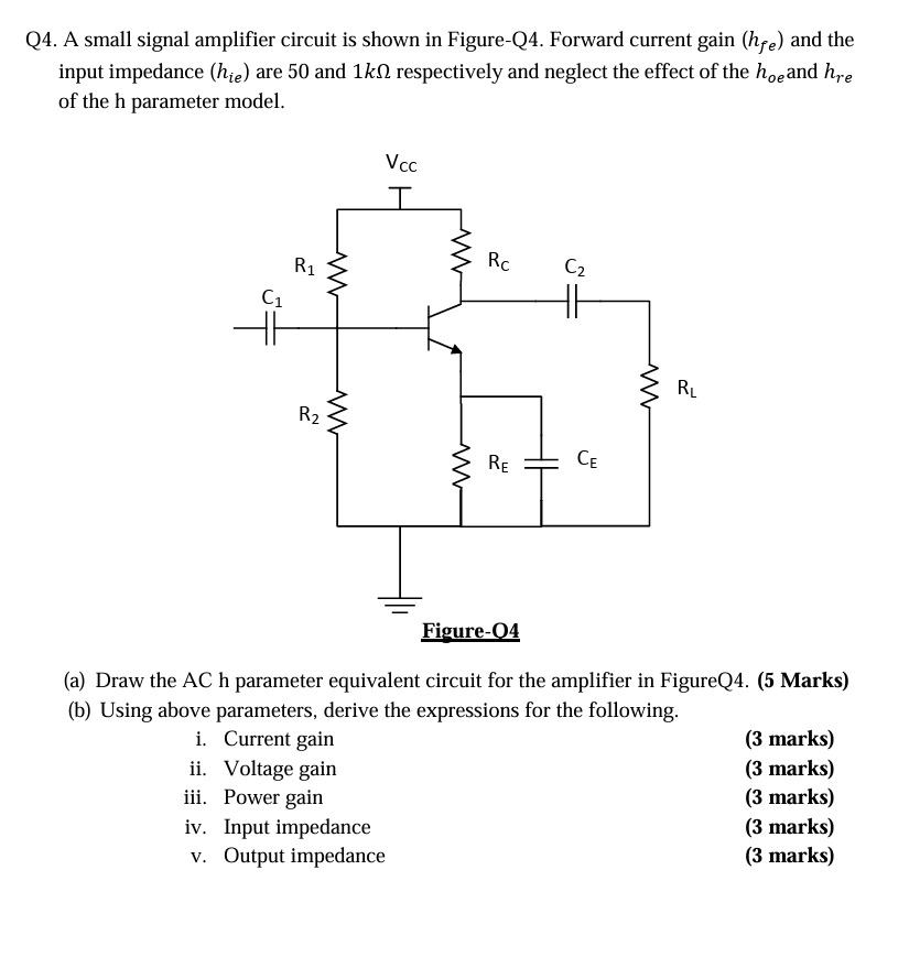 Solved Q4. ﻿A small signal amplifier circuit is shown in | Chegg.com