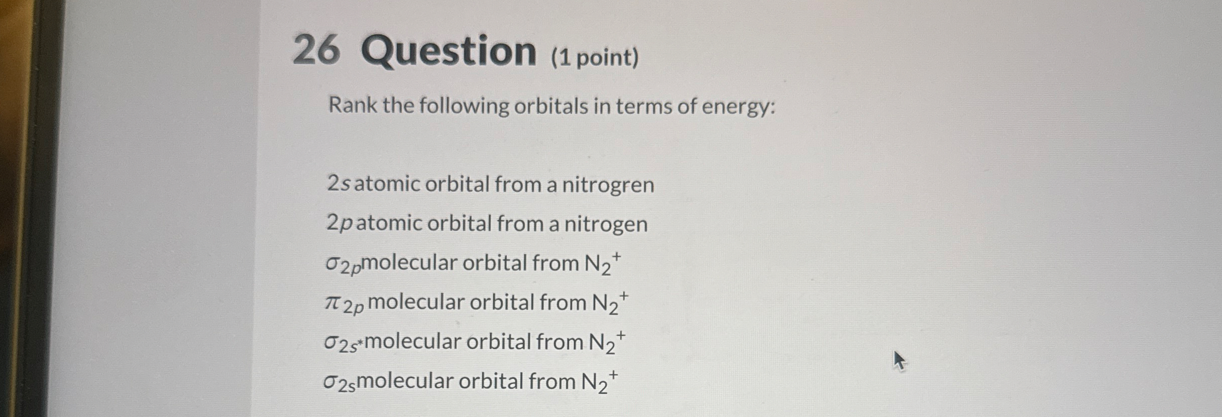 Solved 26 ﻿Question (1 ﻿point)Rank the following orbitals in | Chegg.com