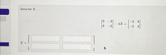 Solved Homework 04 F23: Problem 5 (1 point) Solve for X. | Chegg.com