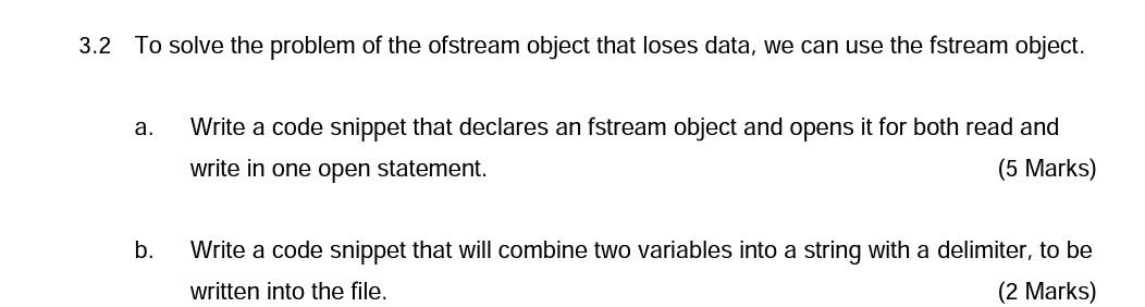 Solved 3.2 To solve the problem of the ofstream object that | Chegg.com