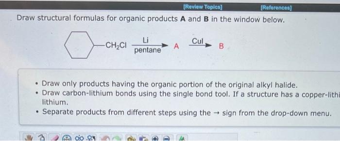 Draw structural formulas for organic products A and B | Chegg.com