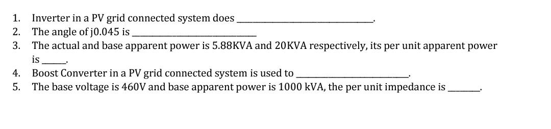 1. Inverter in a PV grid connected system does 2. The | Chegg.com