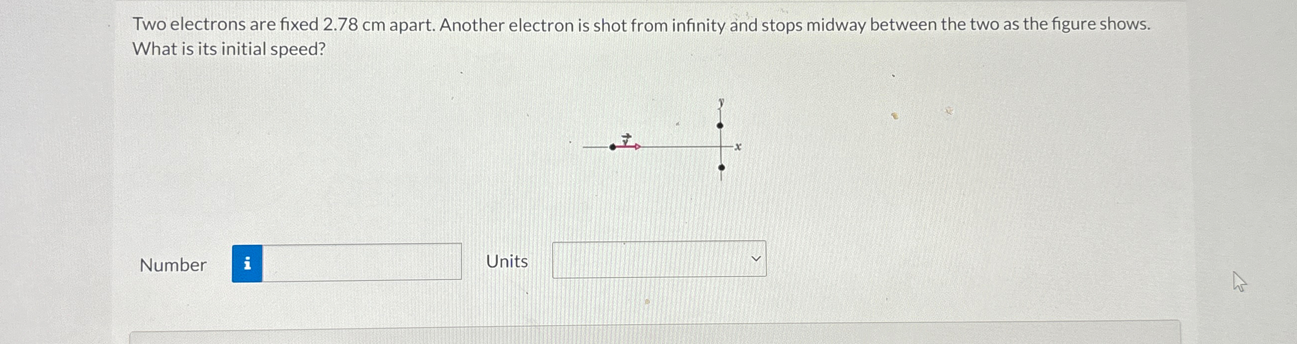 Solved Two electrons are fixed 2.78cm ﻿apart. Another | Chegg.com