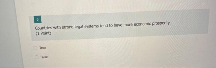 Solved 6 Countries with strong legal systems tend to have | Chegg.com