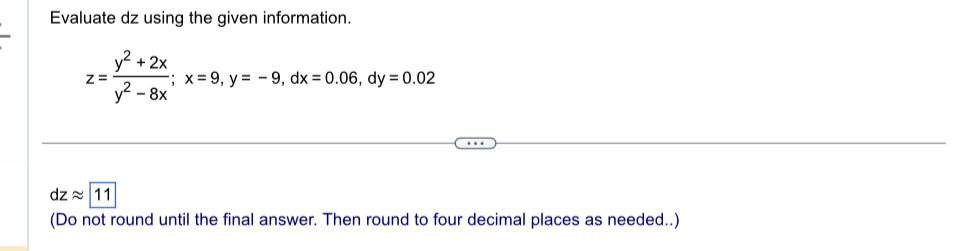 Solved Evaluate dz ﻿using the given | Chegg.com