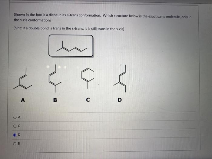 Solved Shown in the box is a diene in its s-trans | Chegg.com