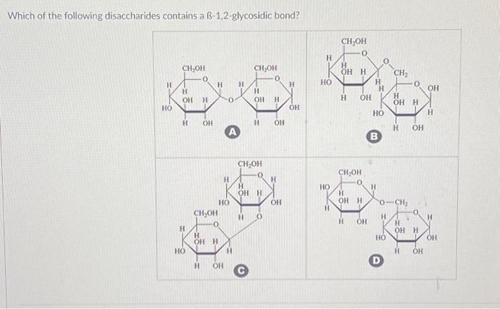 Solved Which of the following disaccharides contains a | Chegg.com