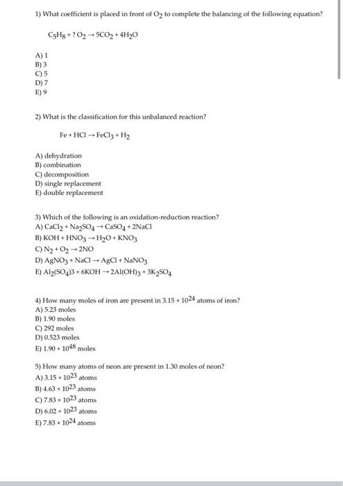 Solved 1) What coefficient is placed in front of O2 to | Chegg.com