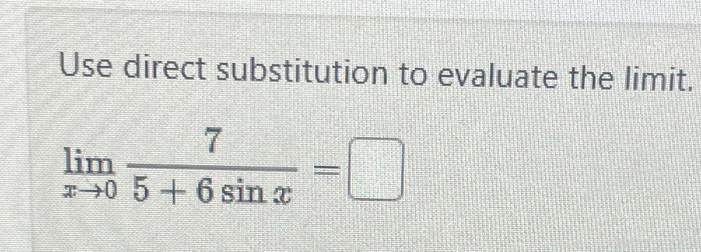 Solved Use direct substitution to evaluate the | Chegg.com