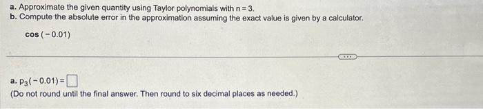 Solved a. Approximate the given quantity using Taylor | Chegg.com