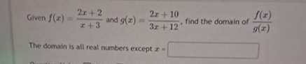 Solved Given f(x)=2x+2x+3 ﻿and g(x)=2x+103x+12, ﻿find the | Chegg.com