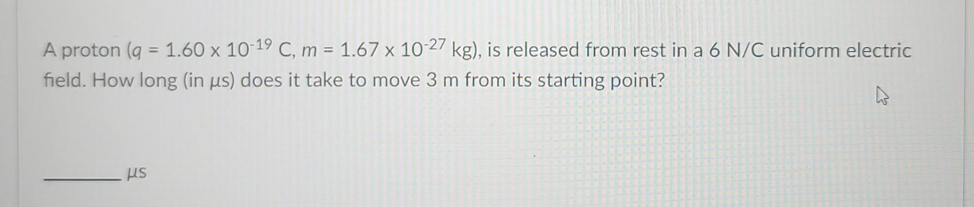 Solved A proton (q=1.60×10−19C,m=1.67×10−27 kg), is released | Chegg.com
