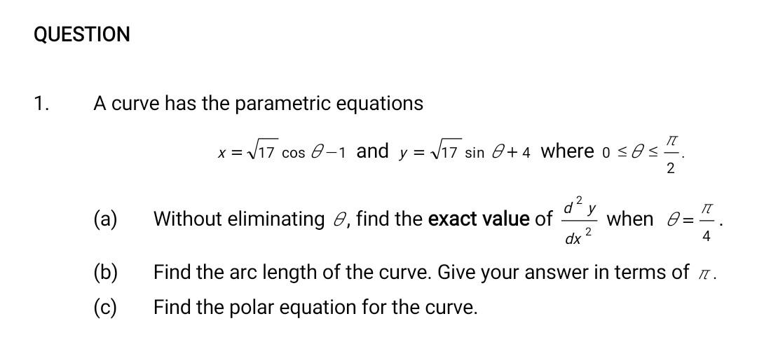 Solved 1. A curve has the parametric equations x=17cosθ−1 | Chegg.com