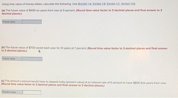 Solved Using time value of money tables, calculate the | Chegg.com