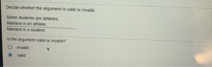 Solved Decide whether the argument is valid or invalid. Some | Chegg.com