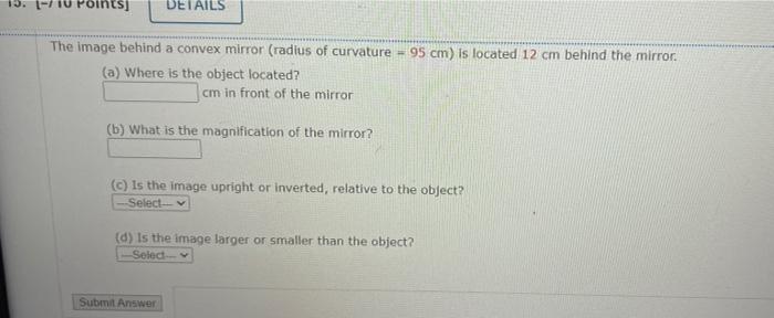 Solved 13. DETAILS The image behind a convex mirror (radius | Chegg.com