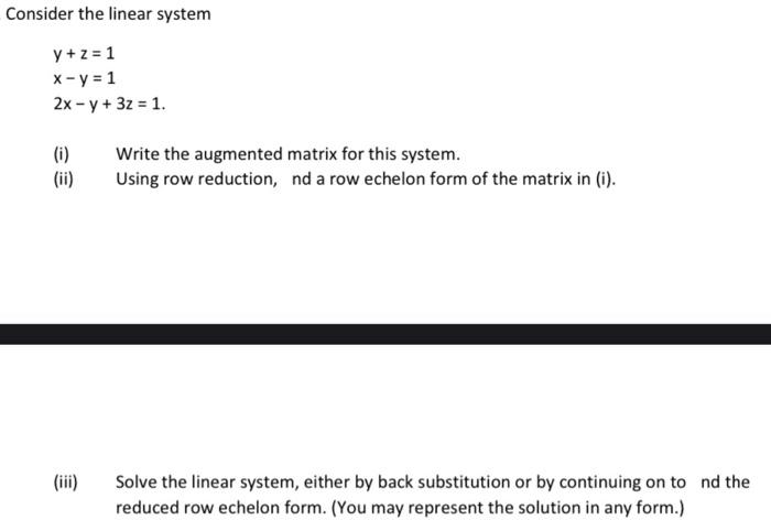 Solved Consider the linear system y+z=1x−y=12x−y+3z=1 (i) | Chegg.com