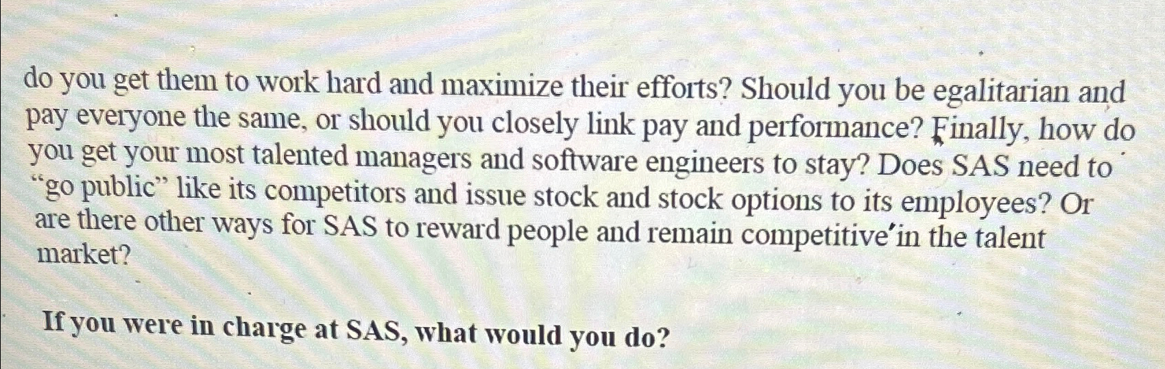 Solved do you get them to work hard and maximize their | Chegg.com