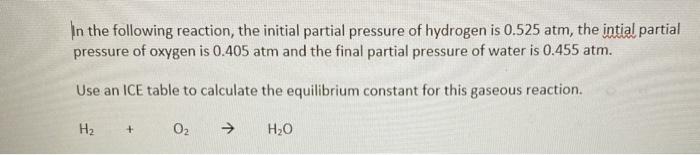 Solved In the following reaction, the initial partial | Chegg.com