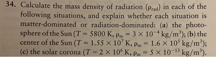 Solved 4. Calculate the mass density of radiation (ρrad) in | Chegg.com