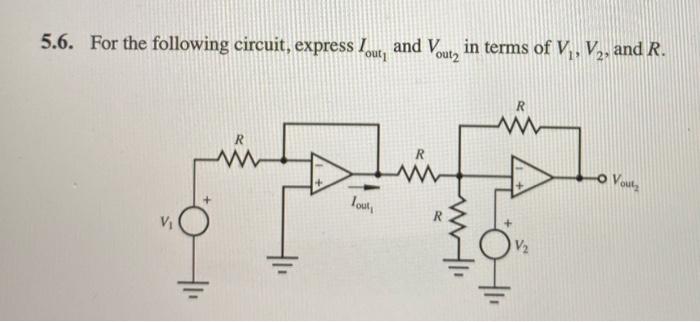 Solved 5.6. For the following circuit, express Iout 1 and | Chegg.com