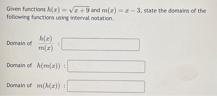 Solved Given functions h(x) = √x + 9 and m(x) = x − 3, state | Chegg.com