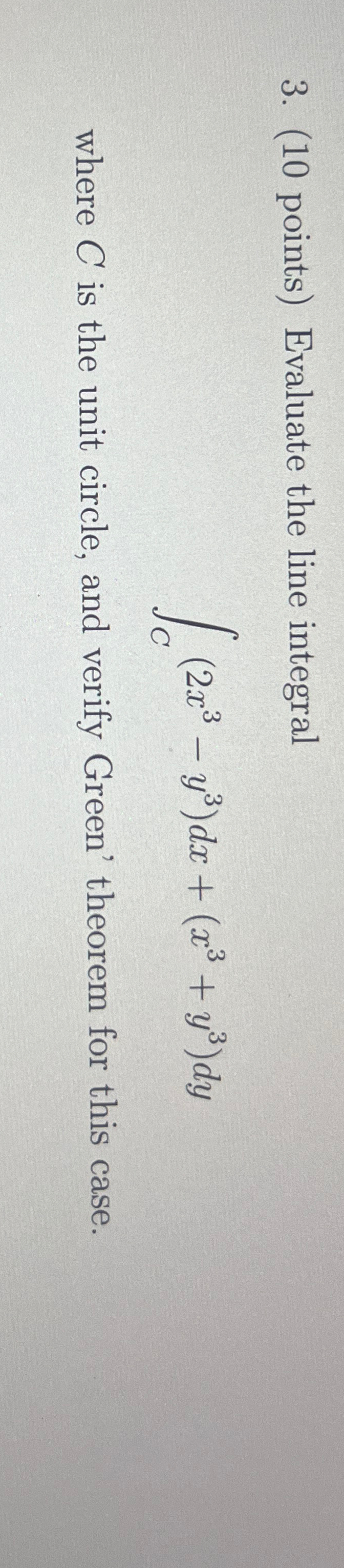 Solved (10 ﻿points) ﻿Evaluate the line | Chegg.com